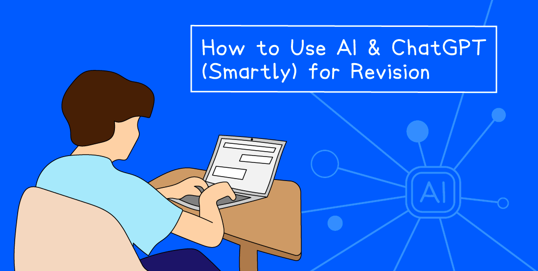 How to Use AI & ChatGPT (Smartly) for Revision