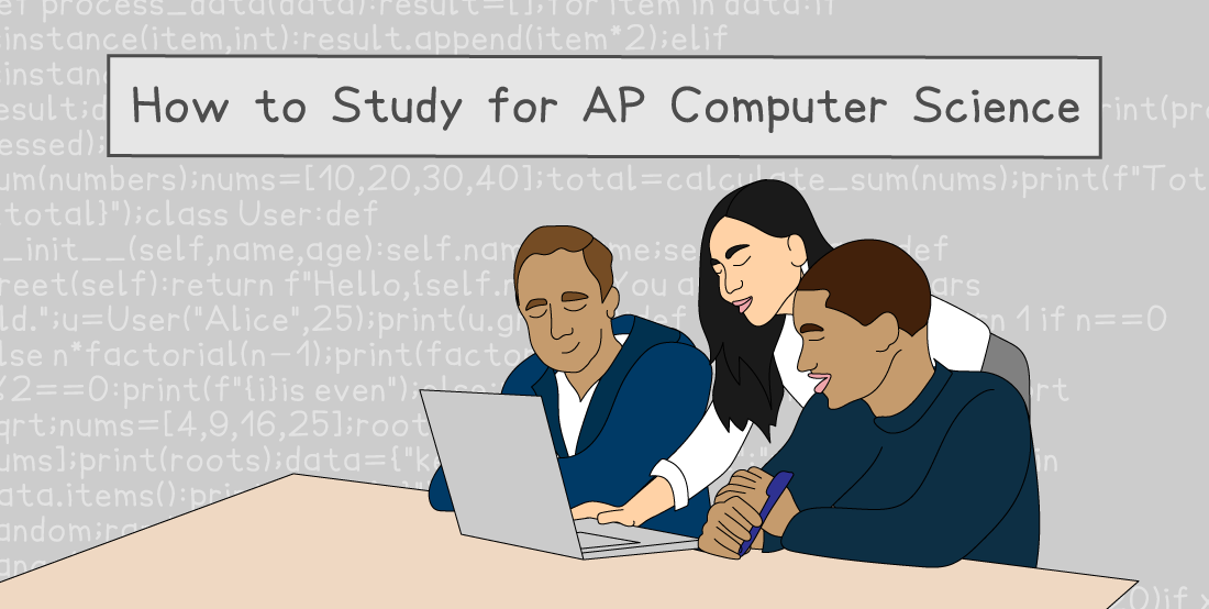 How to Revise for AP Computer Science: Tactics That Work