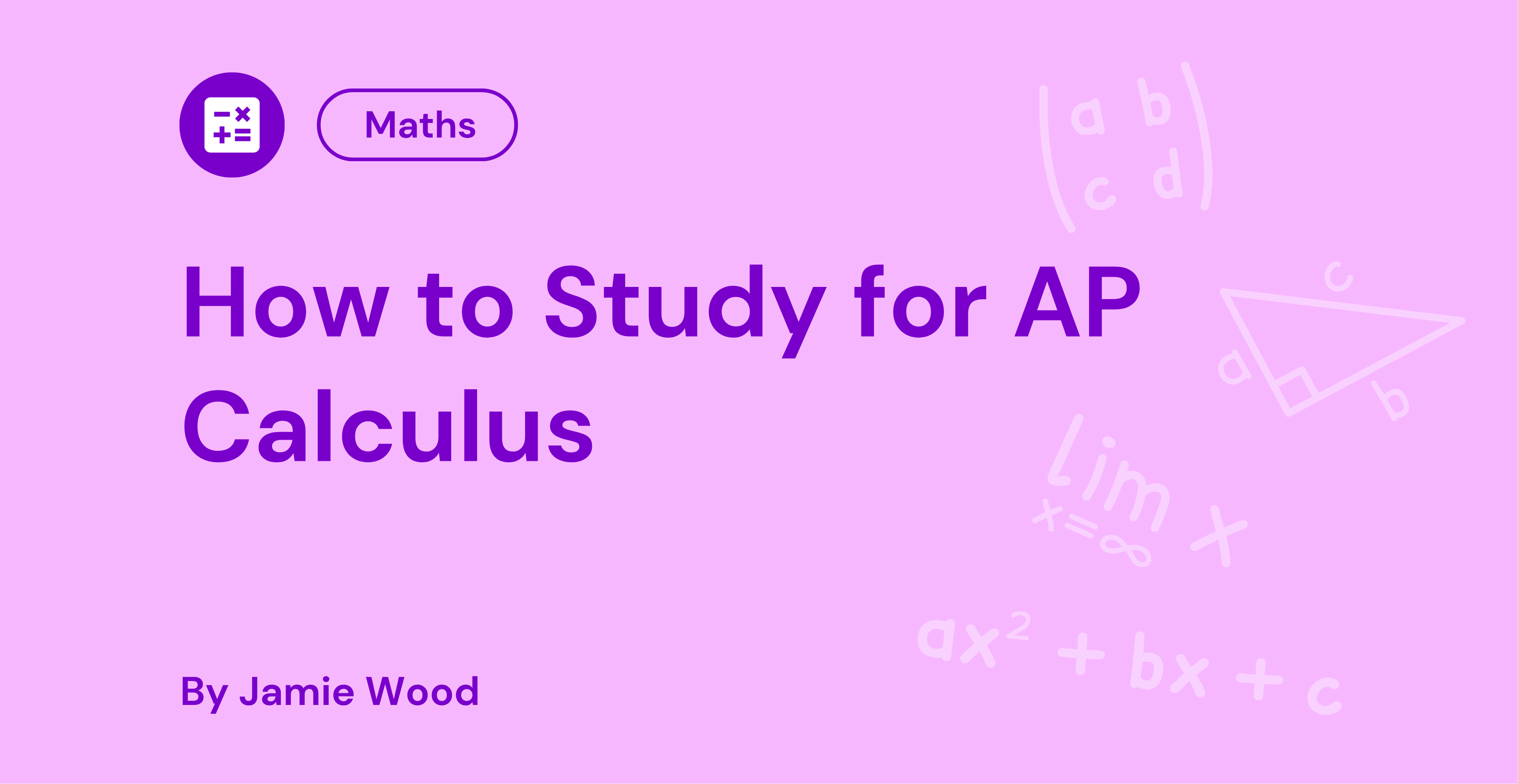 How to Study for AP Calculus: Tactics That Work