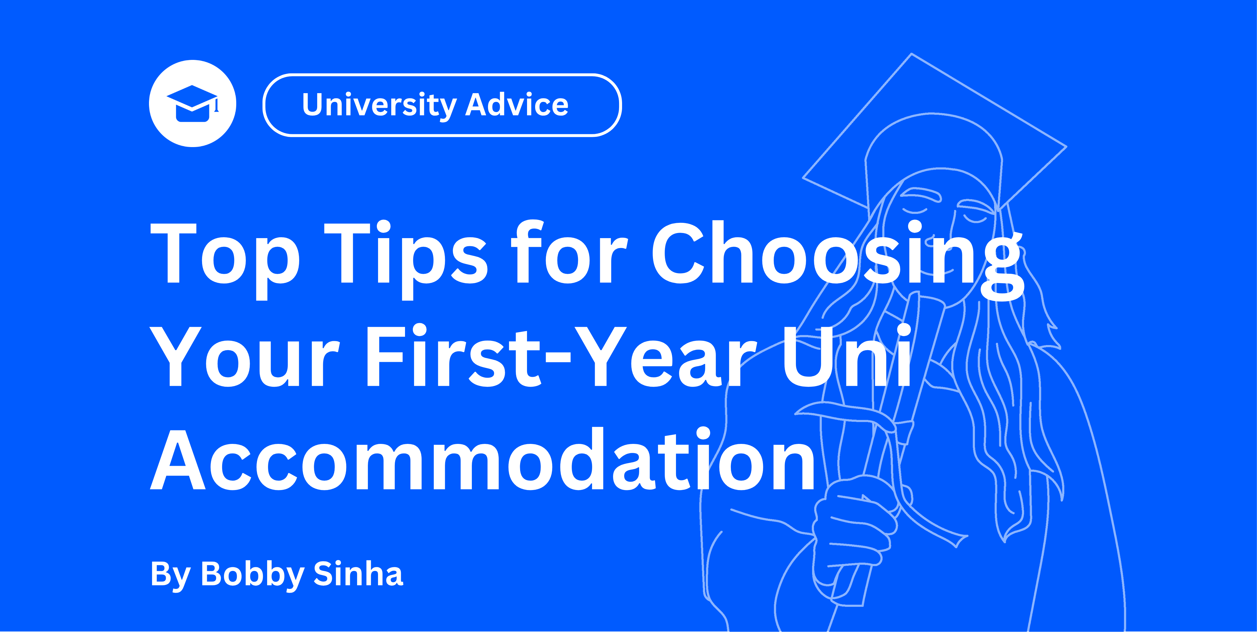 Top Tips for Choosing Your First-Year Uni Accommodation