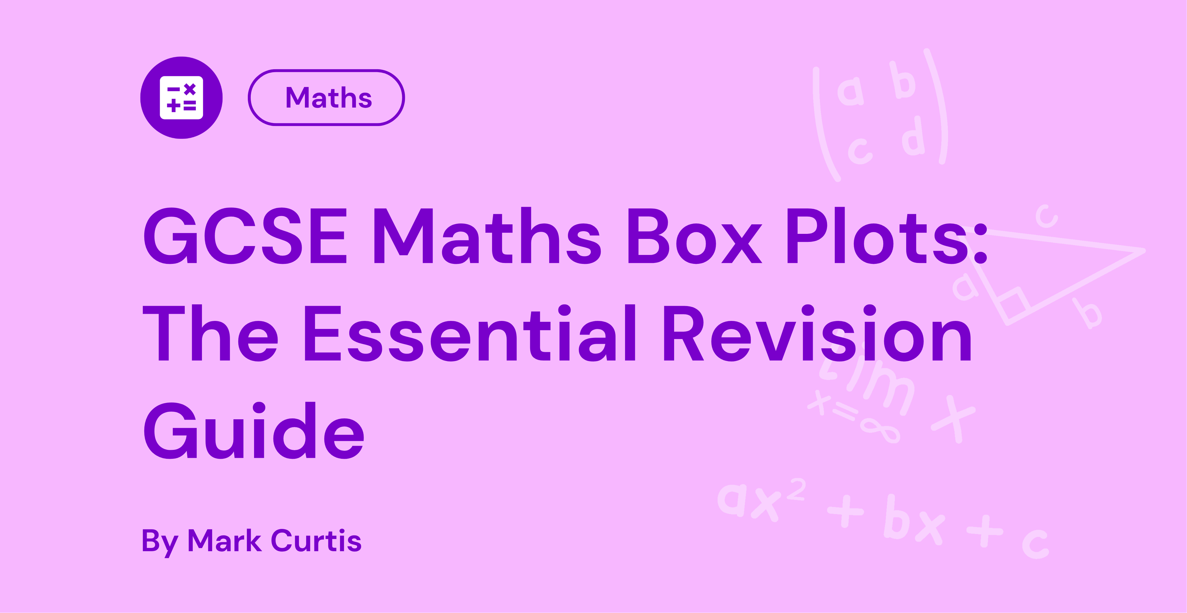 GCSE Maths Box Plots: The Essential Revision Guide