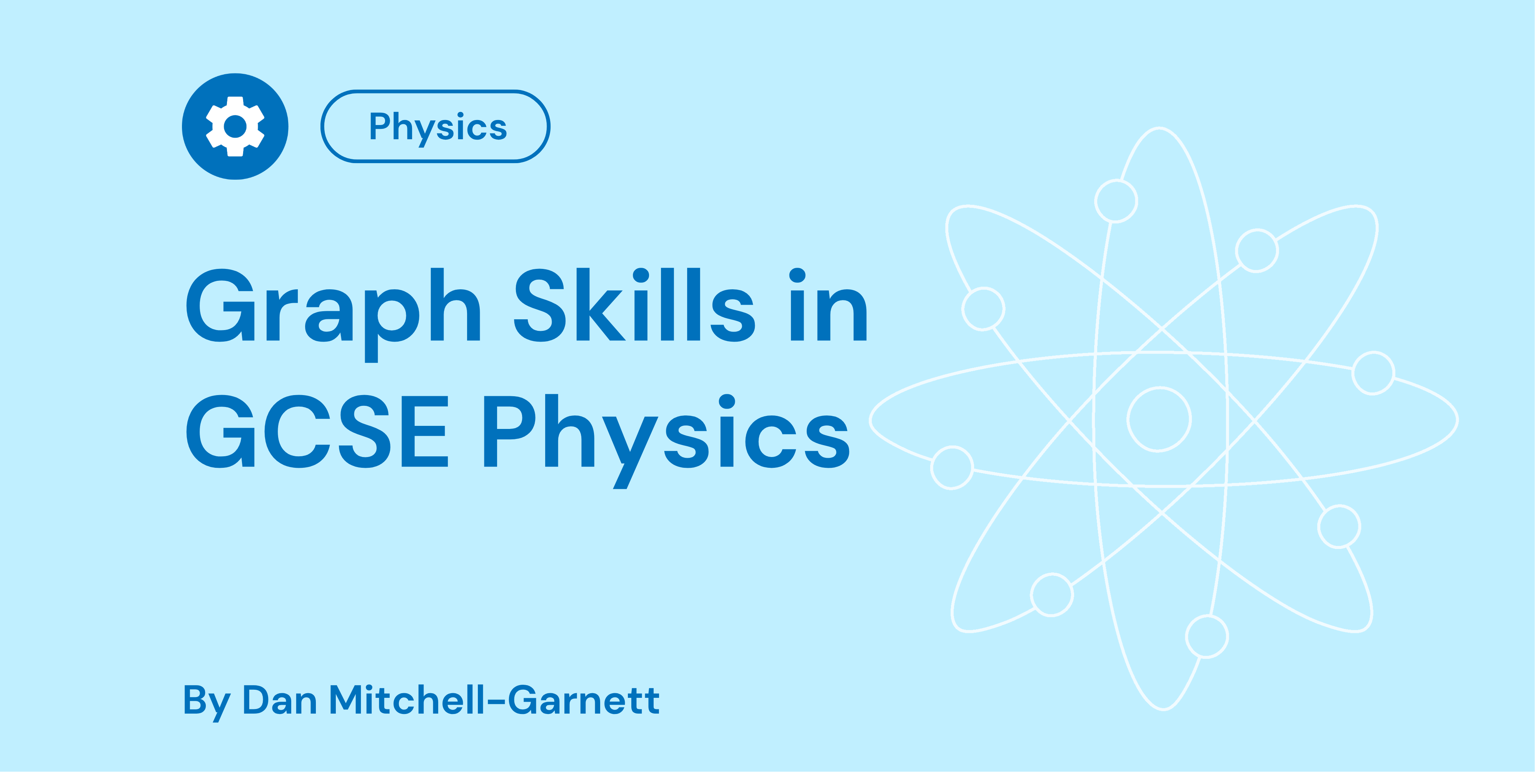 Graph Skills in GCSE Physics