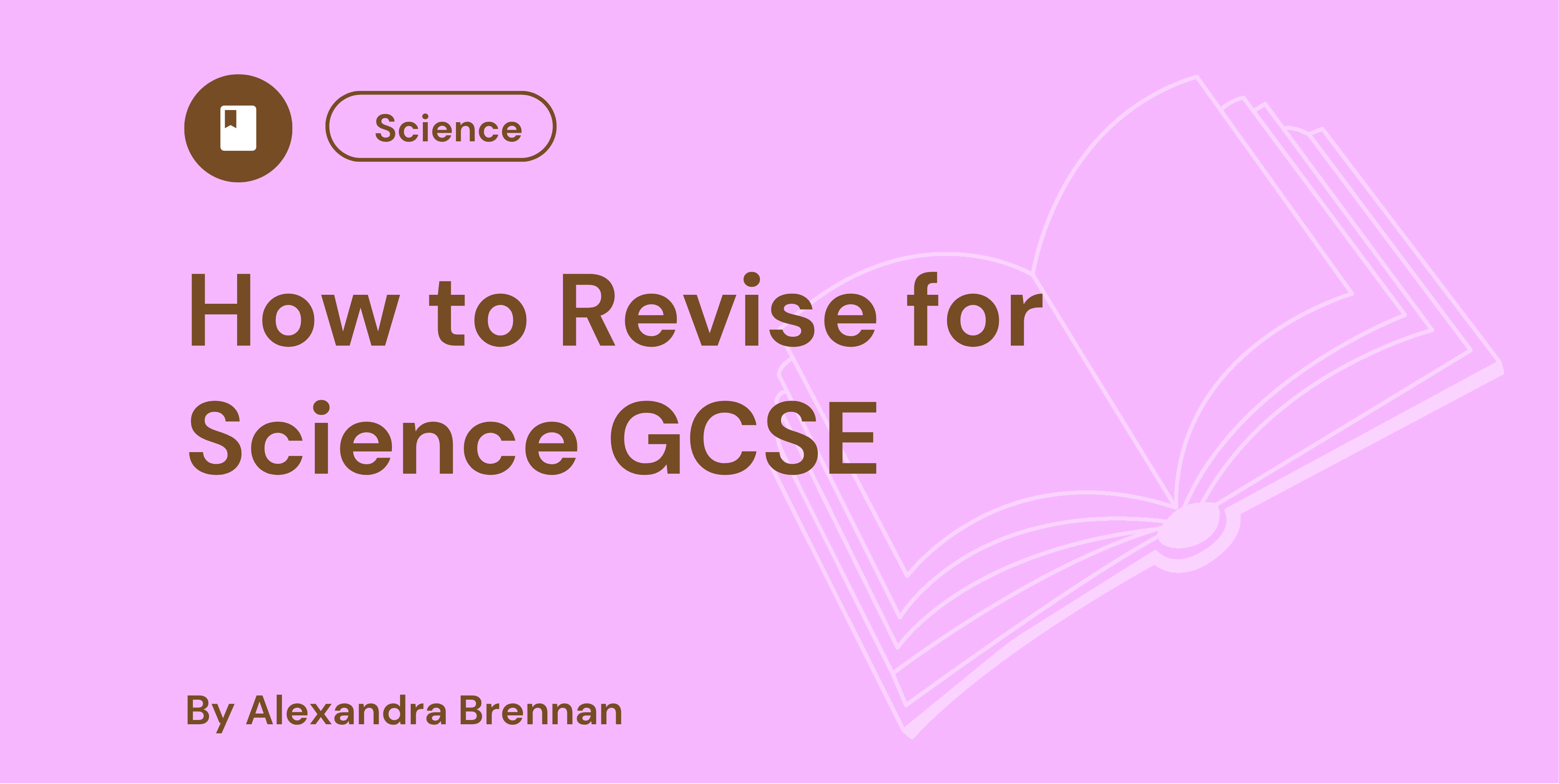 How to Revise for Science GCSE