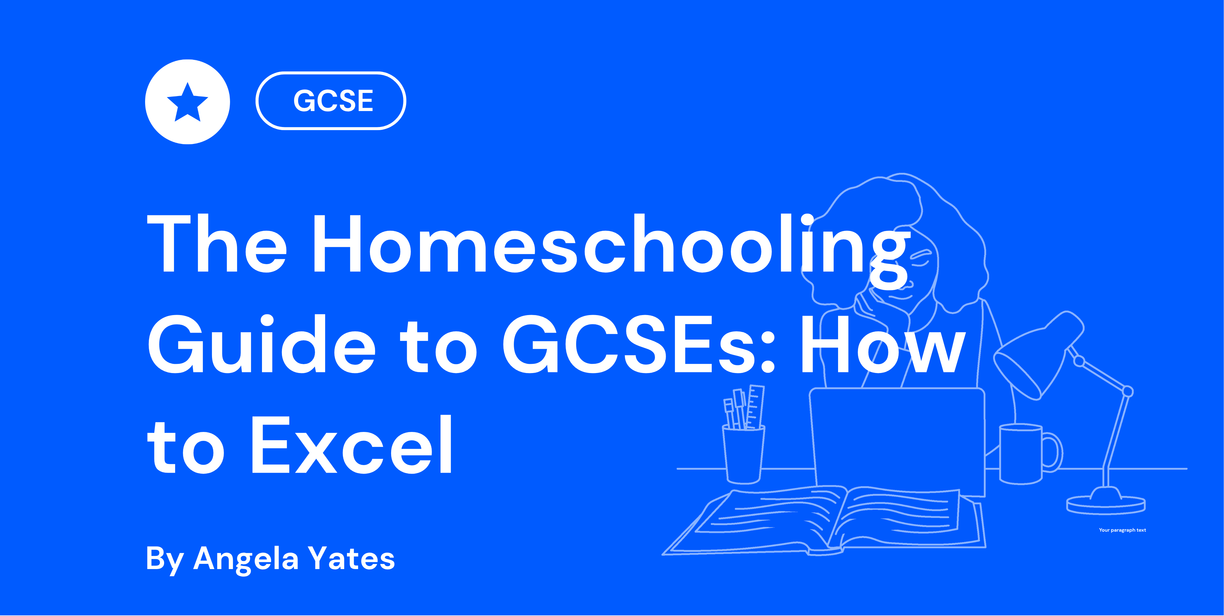 The Home Education Guide to GCSEs: How to Excel