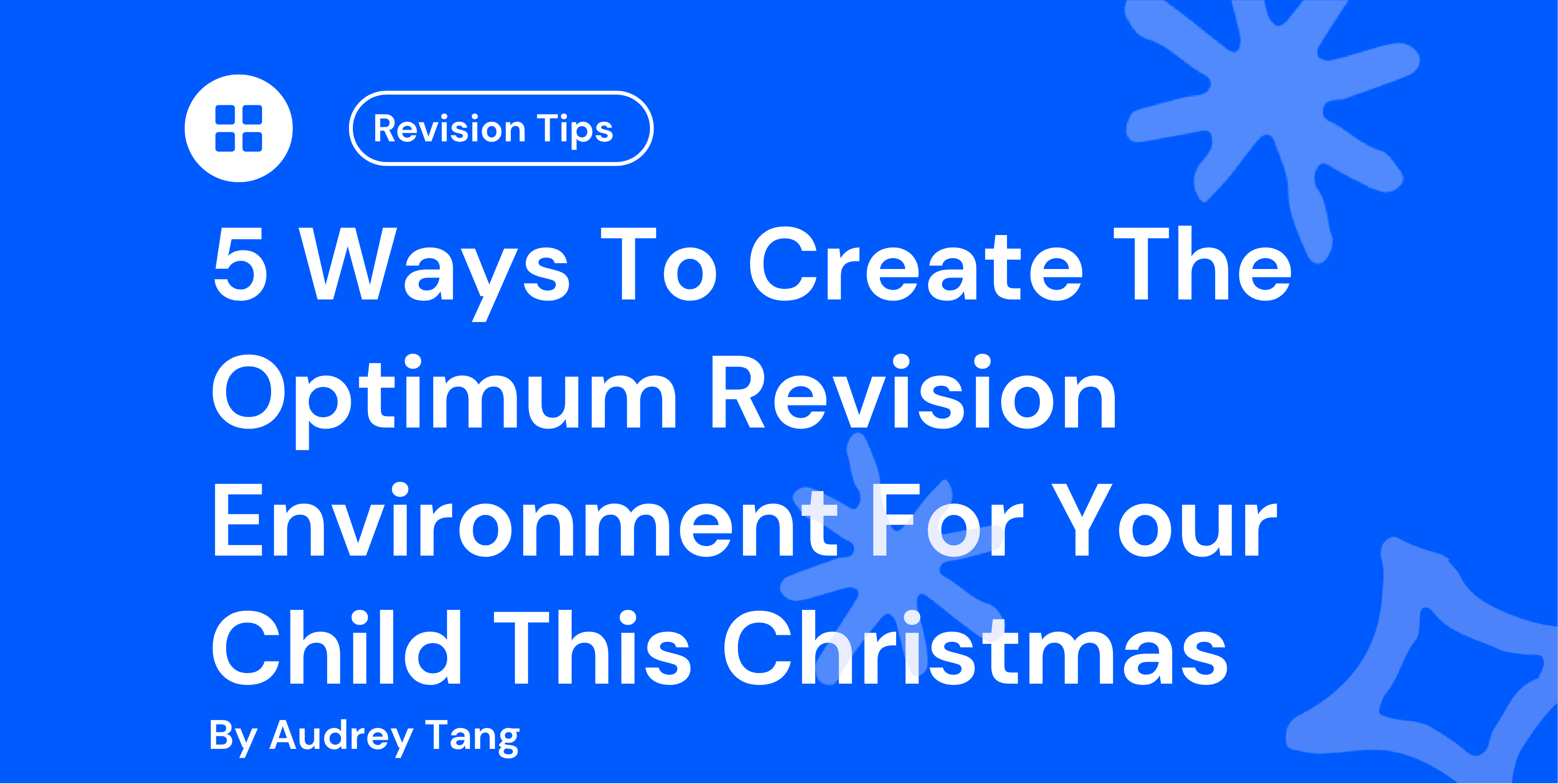 5 Ways To Create The Optimum Revision Environment For Your Child This ...