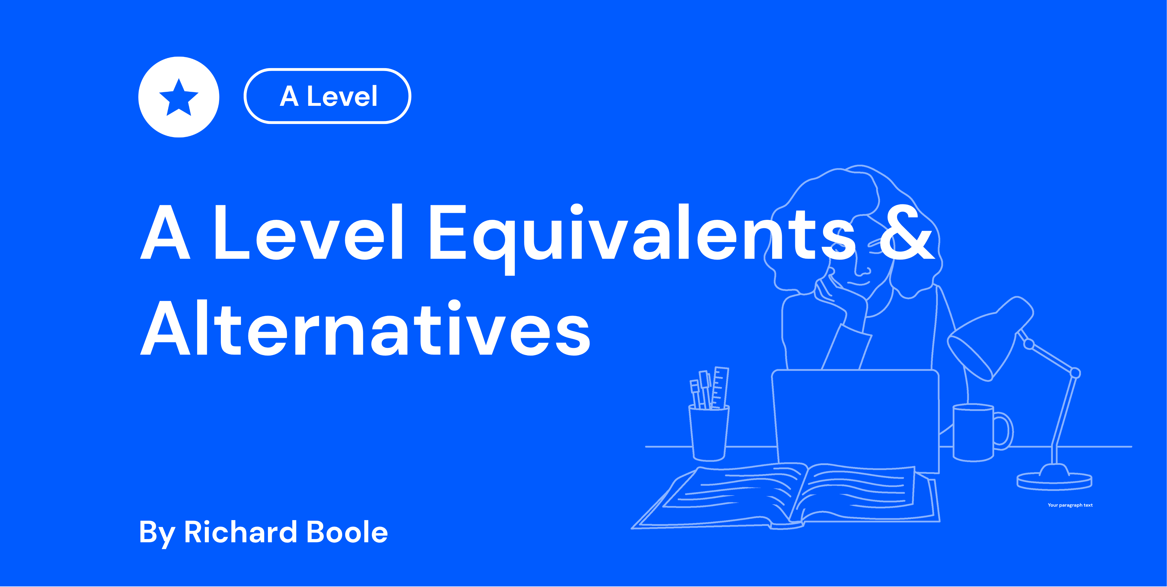 A Level Equivalents & Alternatives