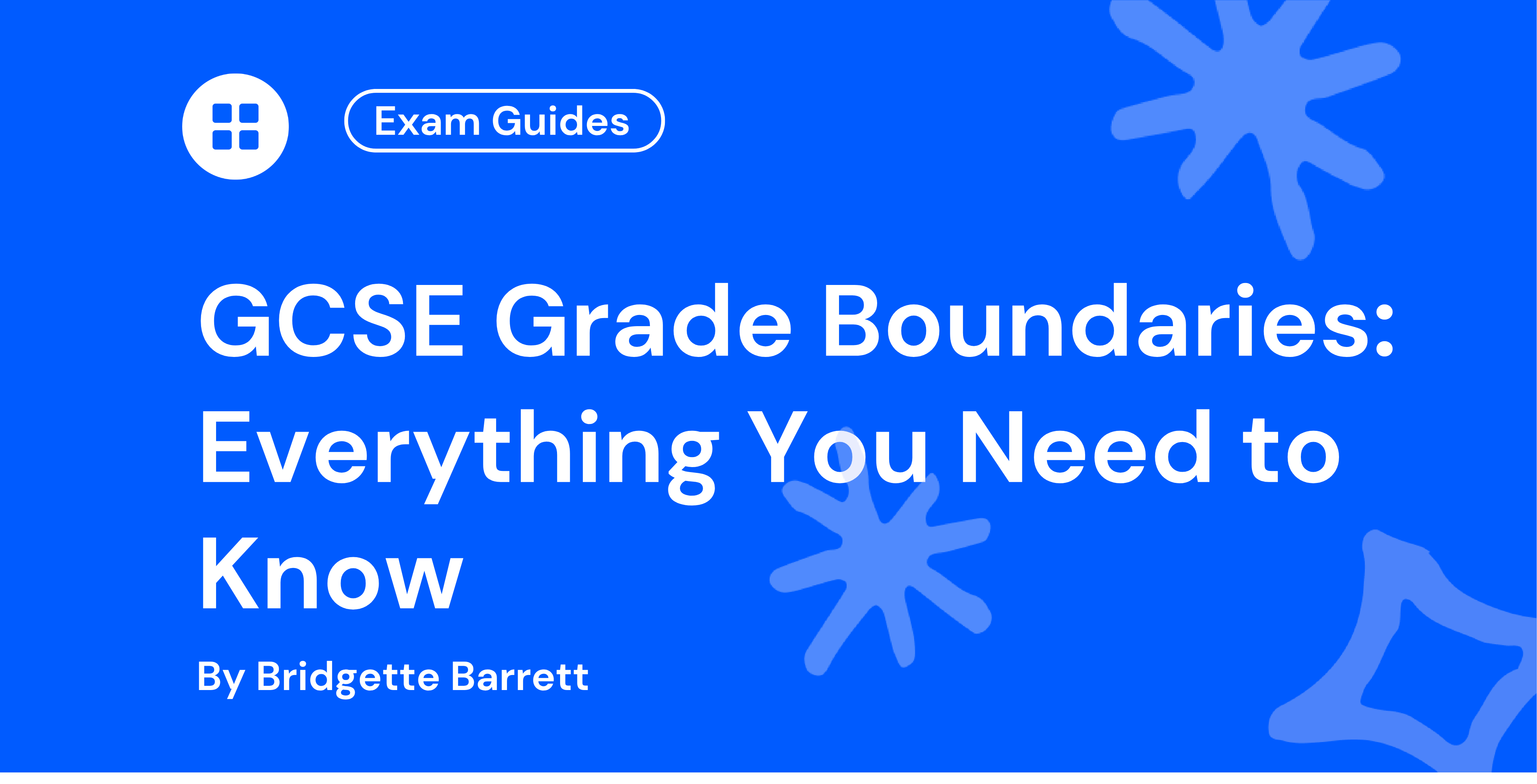 GCSE Grade Boundaries: Everything You Need to Know