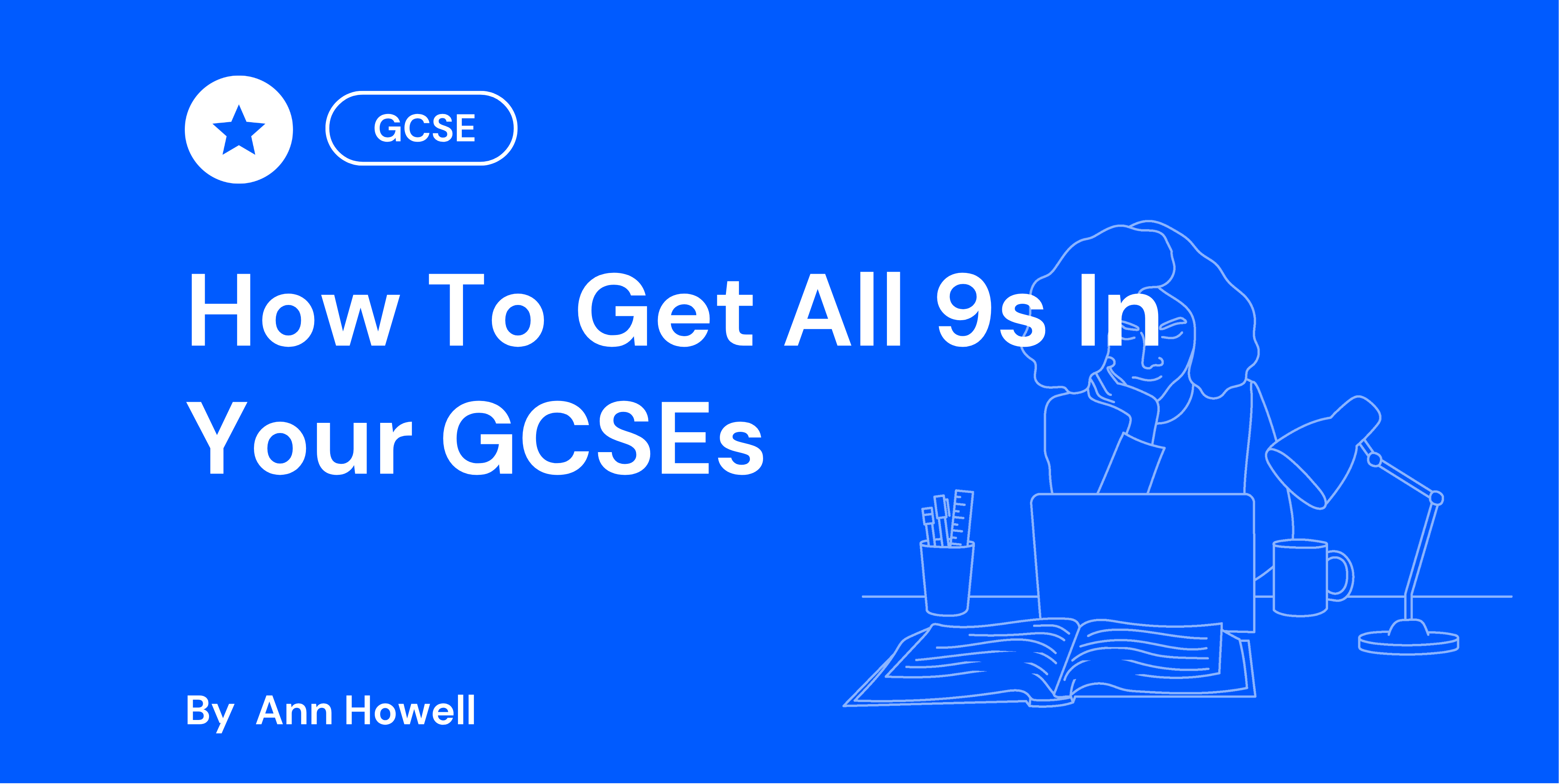 How To Get All 9s In Your GCSEs
