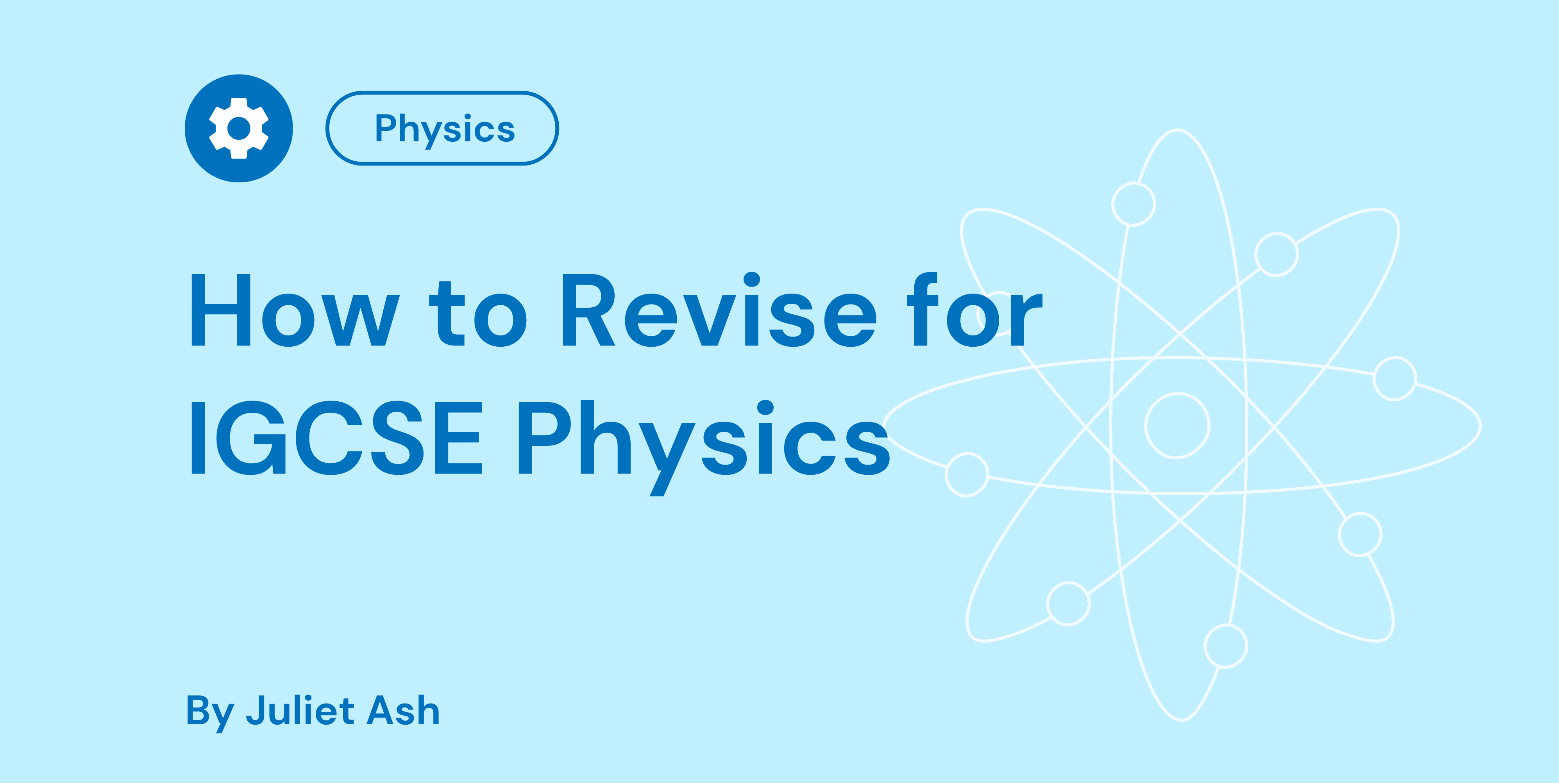 How to Revise IGCSE Physics