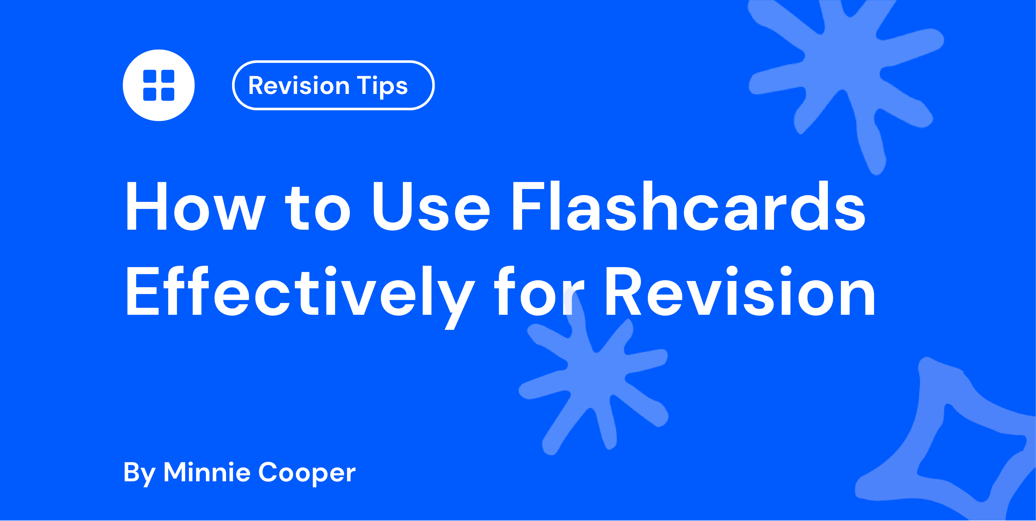 How to Use Flashcards Effectively for Revision