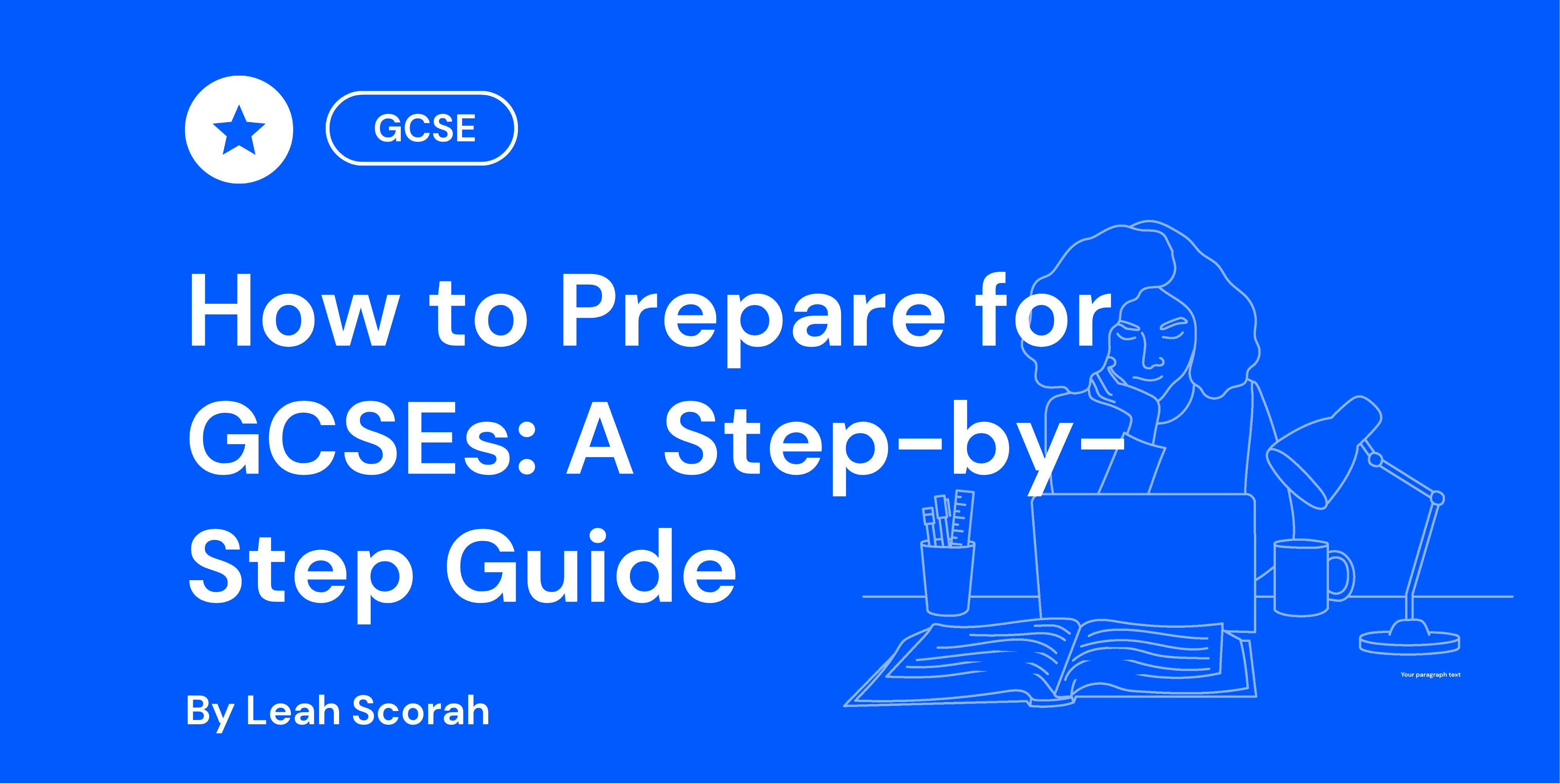 How to Prepare for GCSEs: Step-by-Step Guide