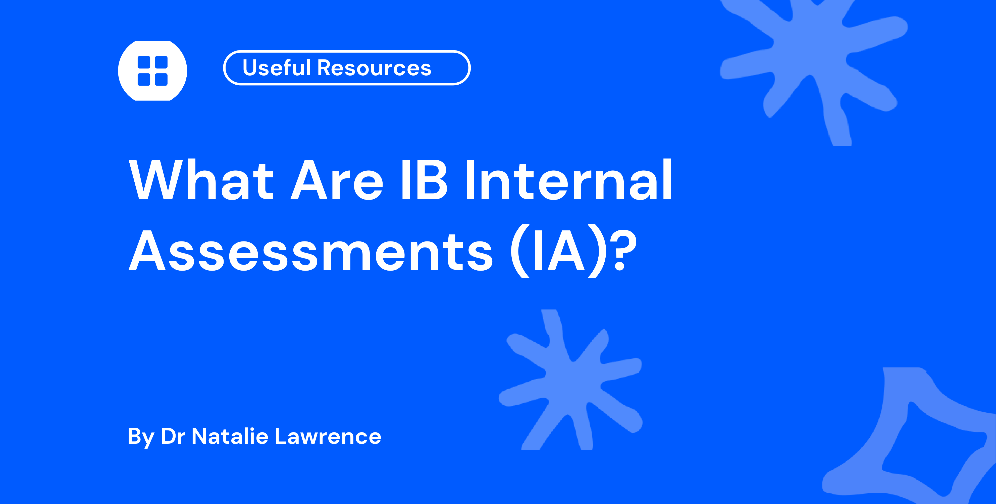 What Are IB Internal Assessments (IA)?