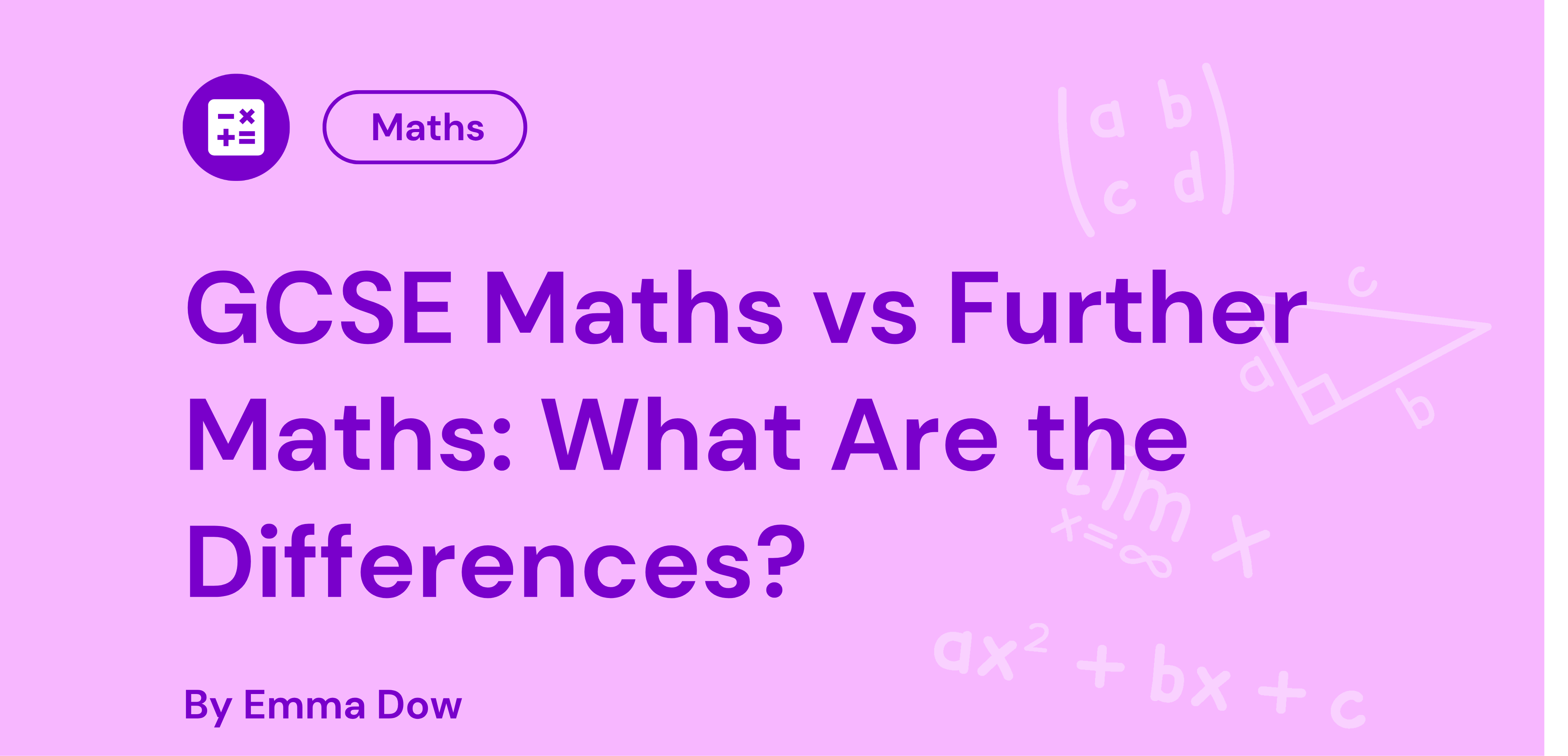 GCSE Maths vs Further Maths: What Are the Differences?