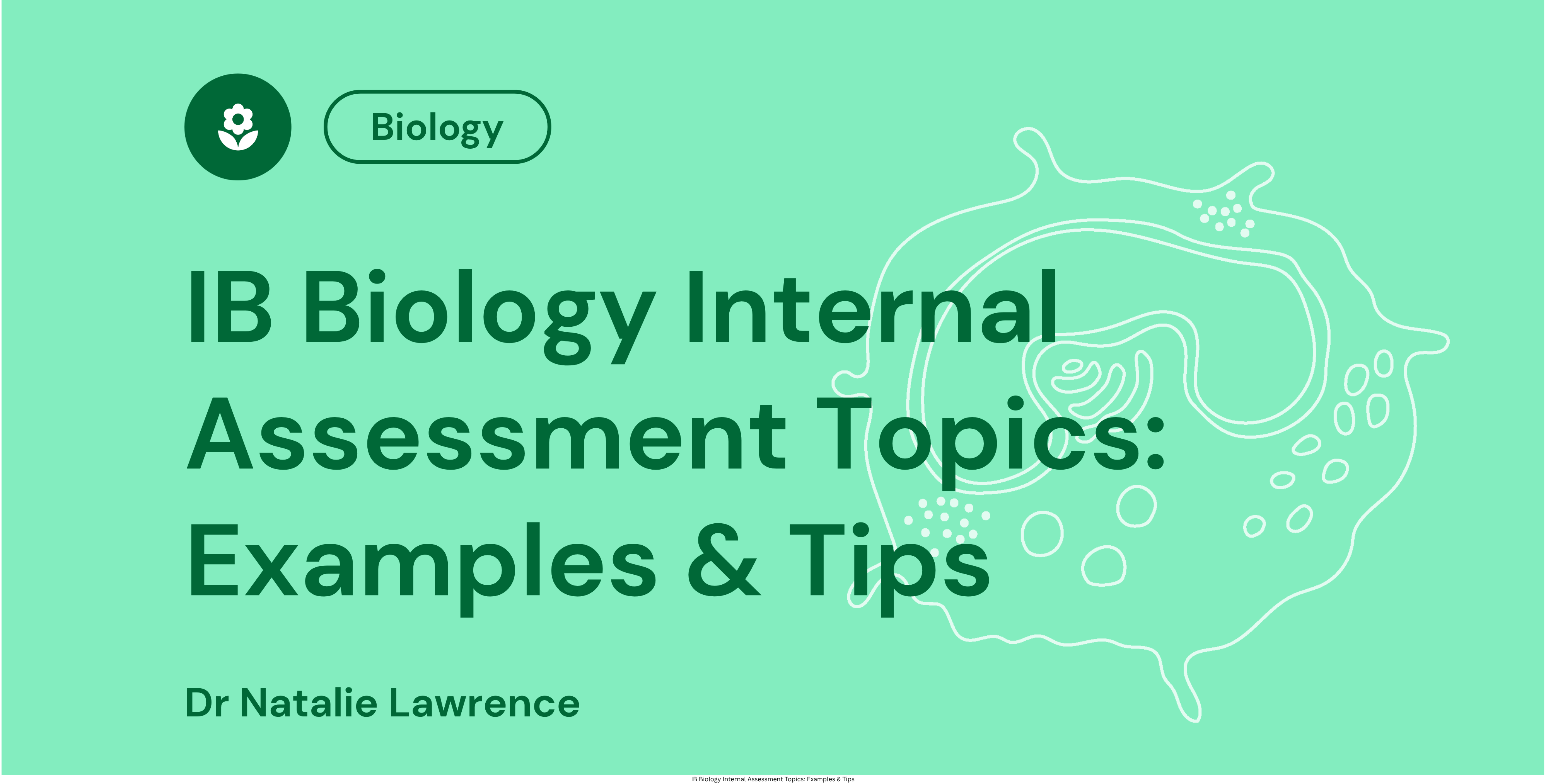 IB Biology IA Topics: Examples & Tips