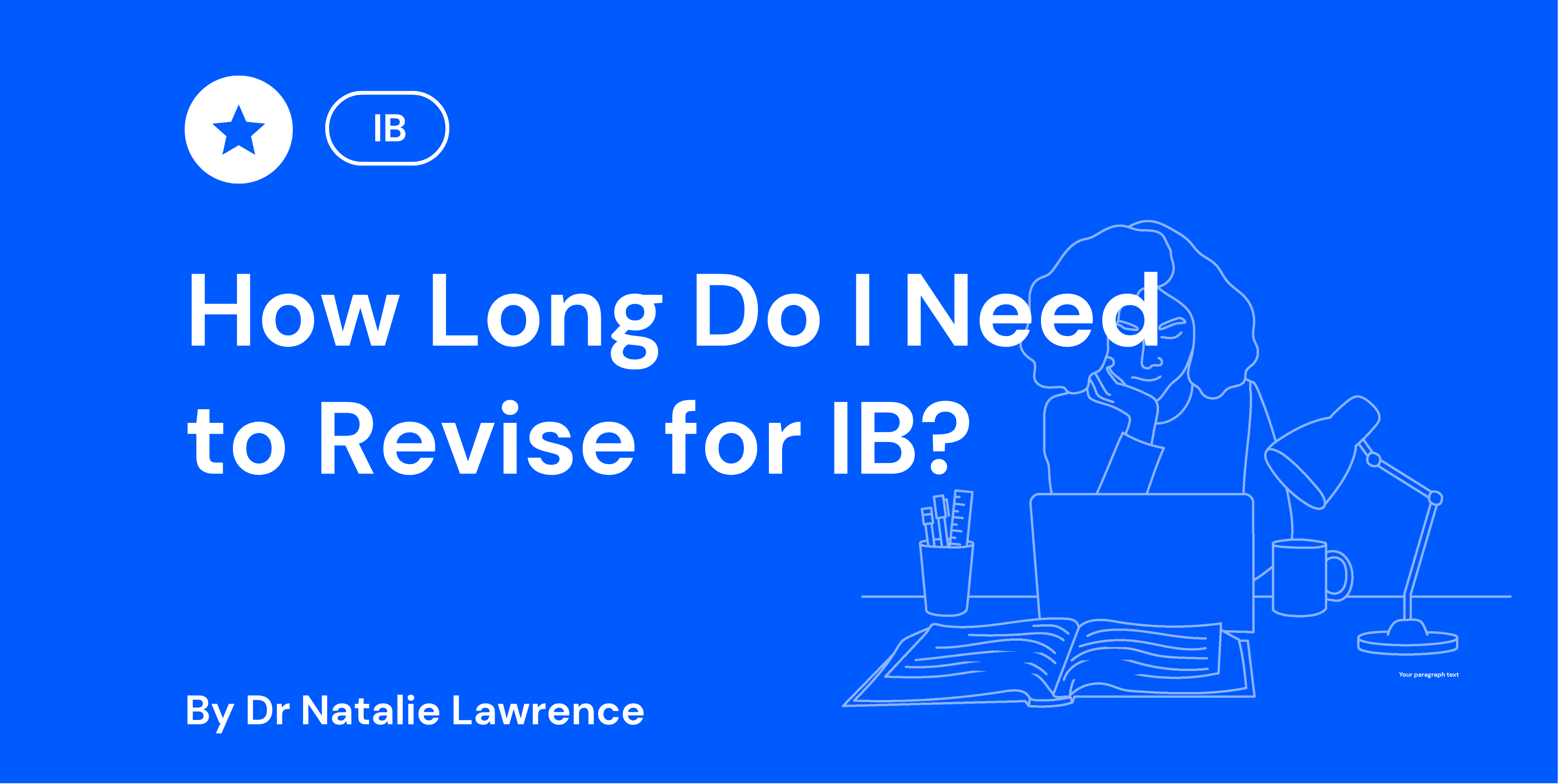 How Long Do I Need to Revise for IB? Timelines & Tips