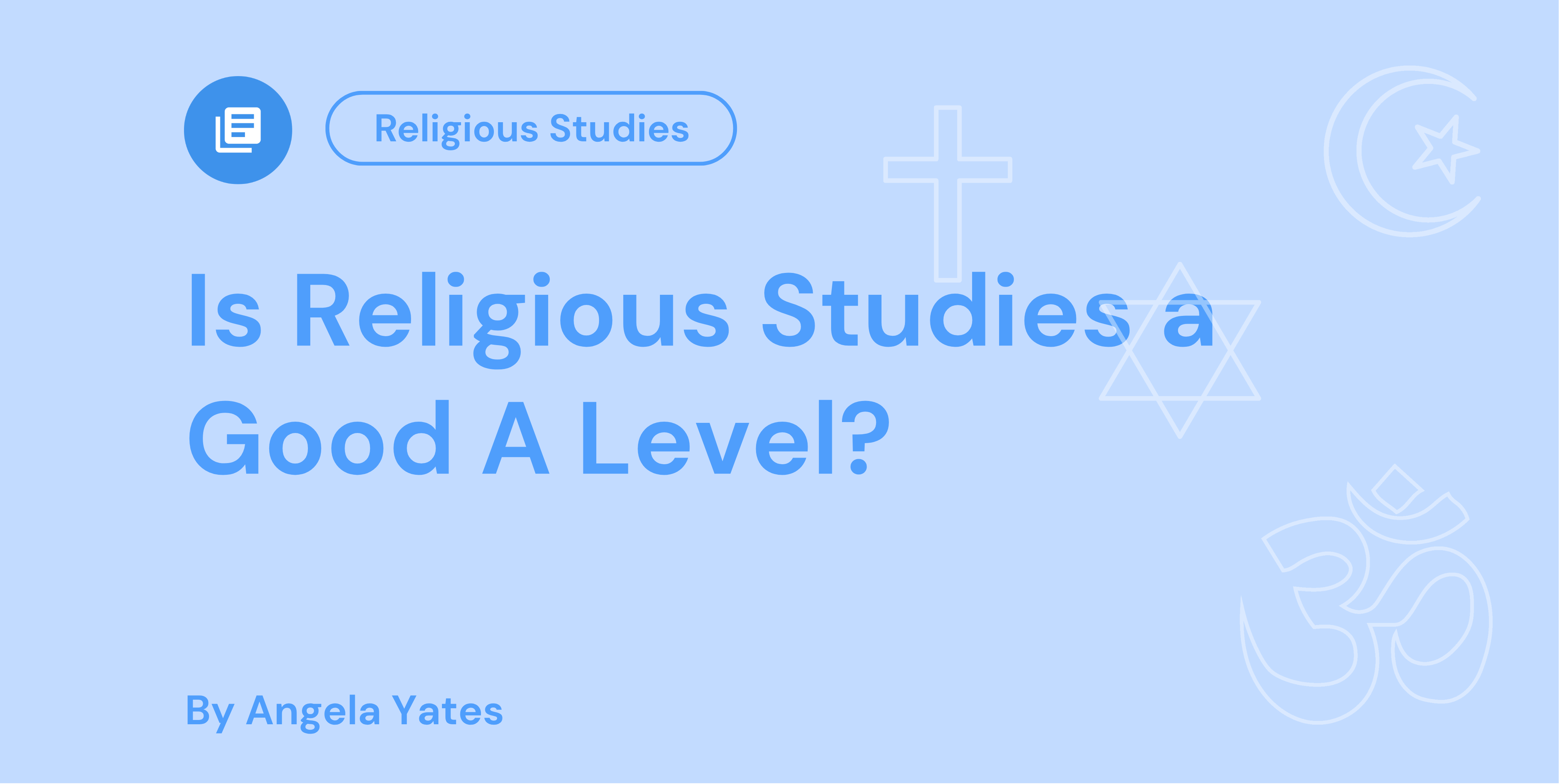 Is Religious Studies a Good A Level?