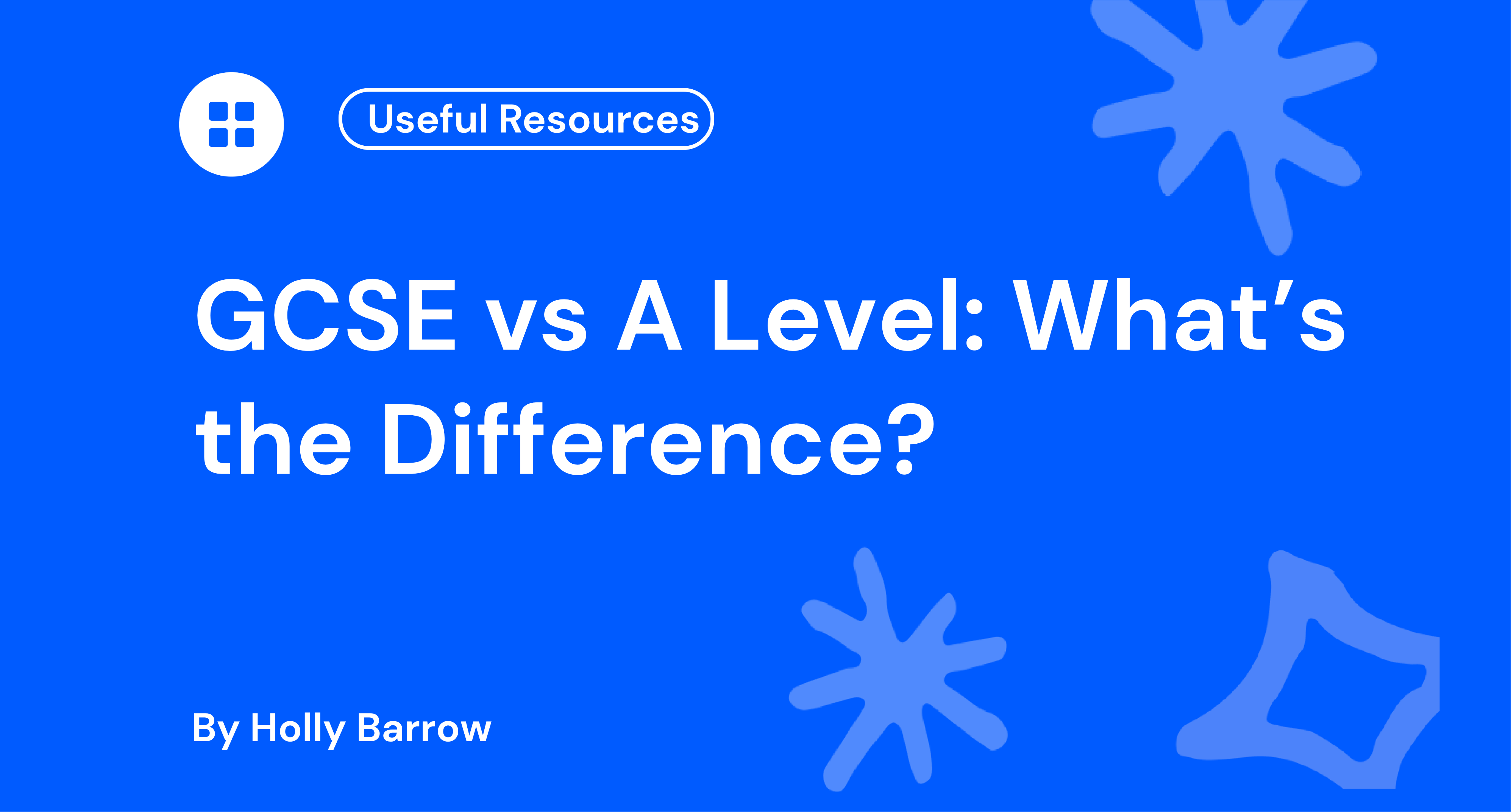 GCSE vs A Level: What’s the Difference?