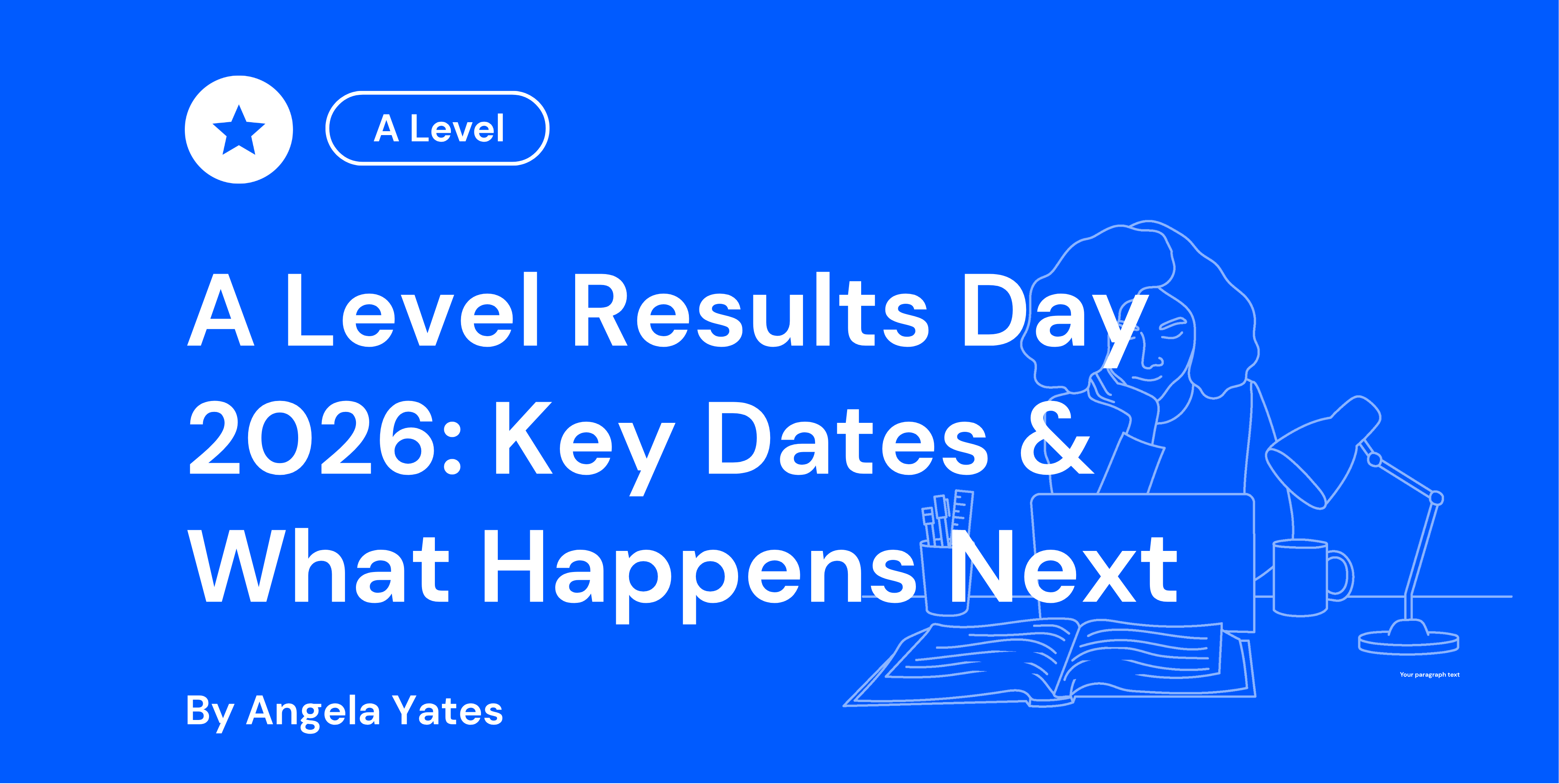 A Level Results Day 2026: Key Dates & What Happens Next