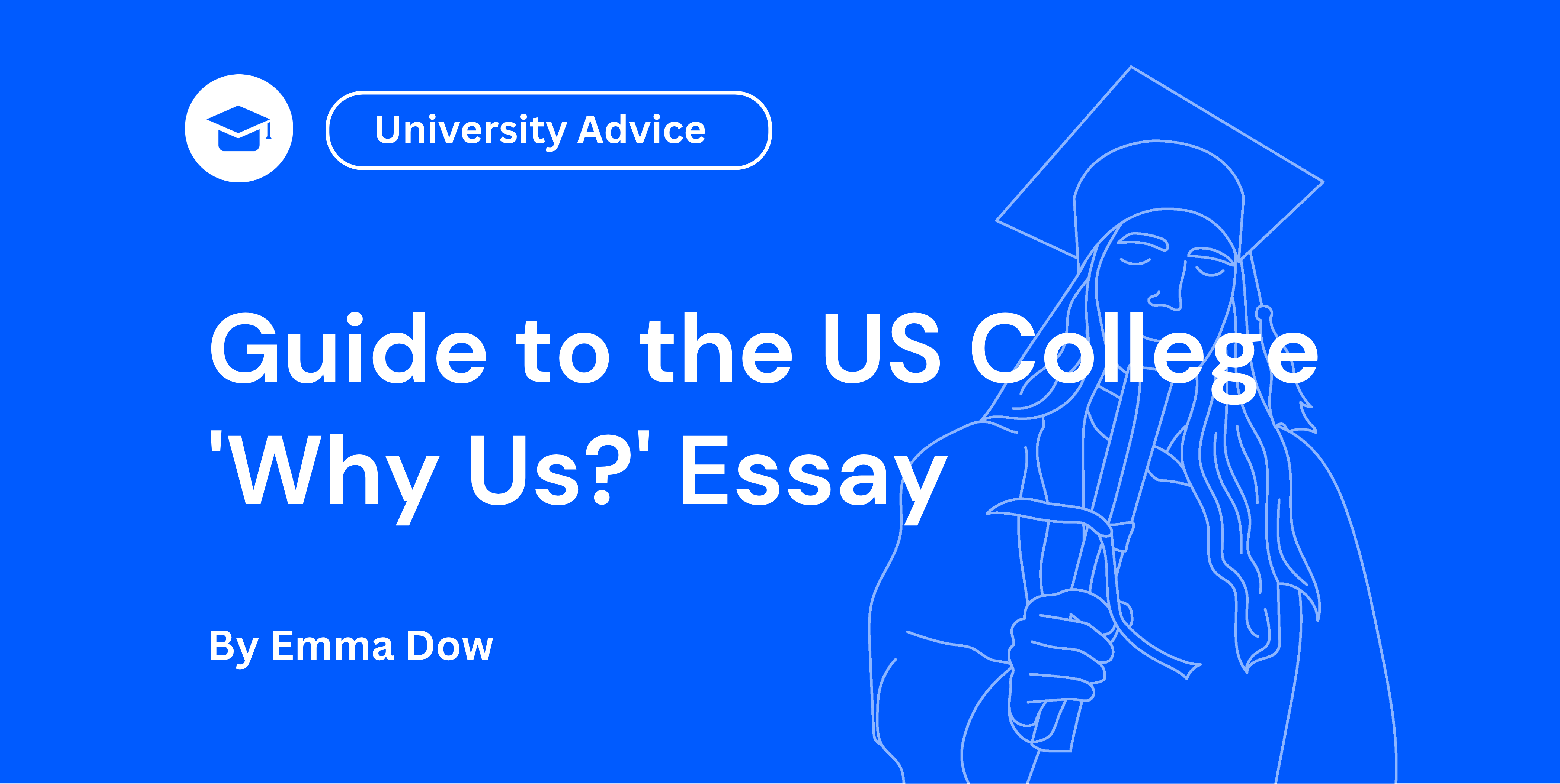 Guide to the US College 'Why Us?' Essay