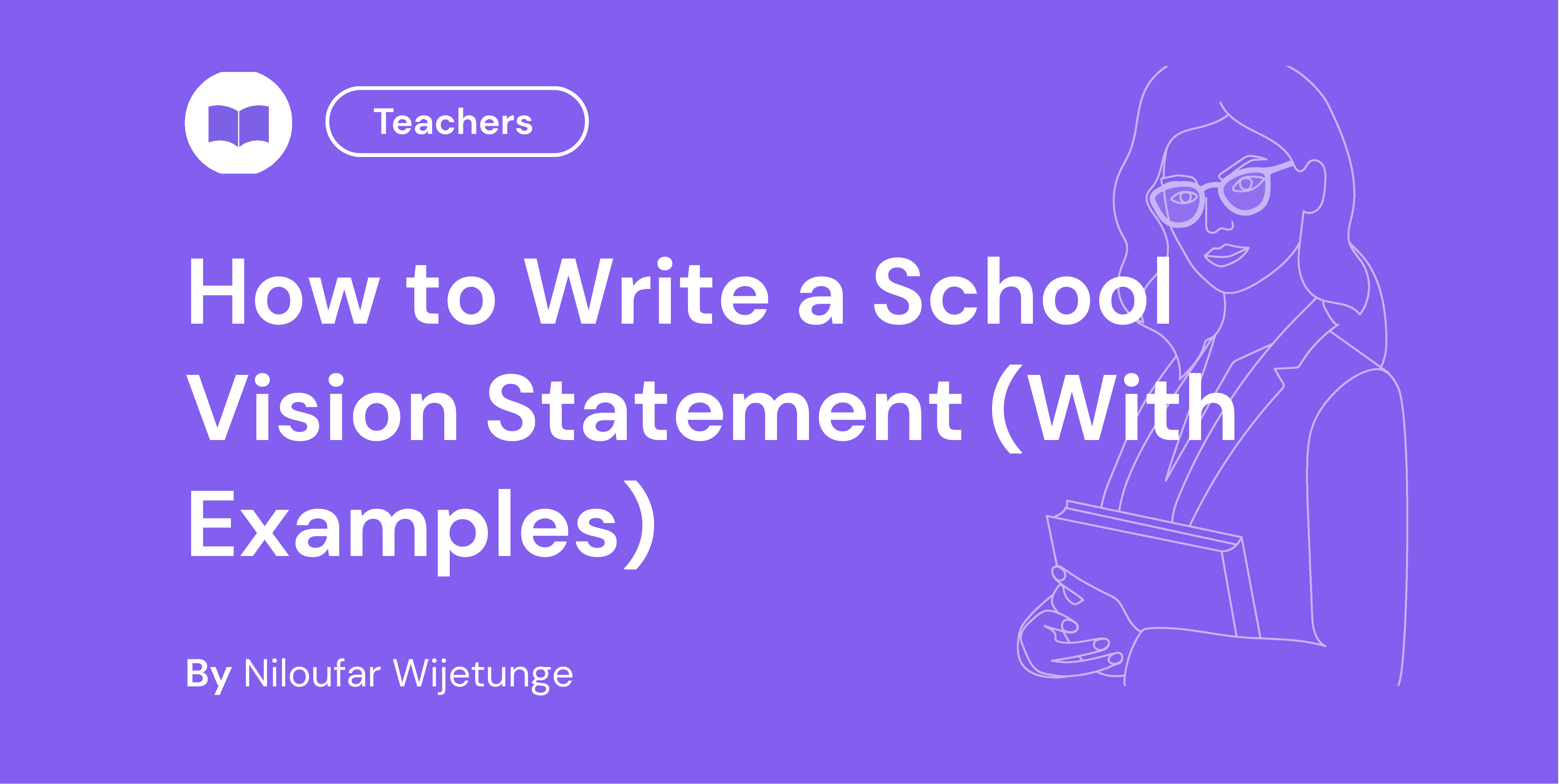 How to Write a School Vision Statement (With Examples)