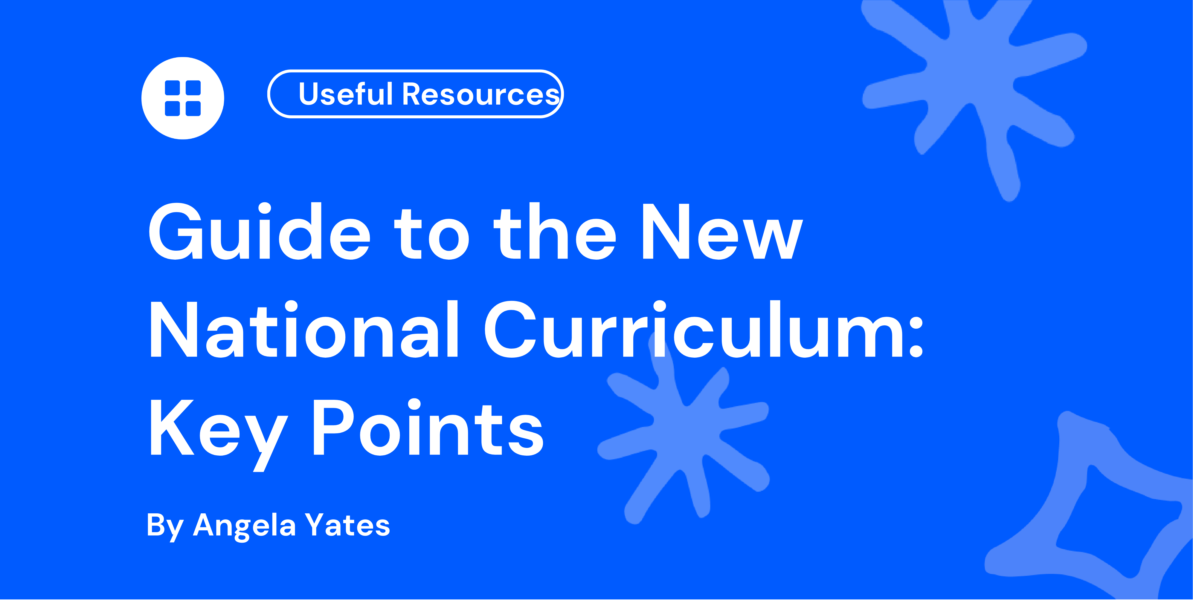 Guide to the New National Curriculum For Teachers