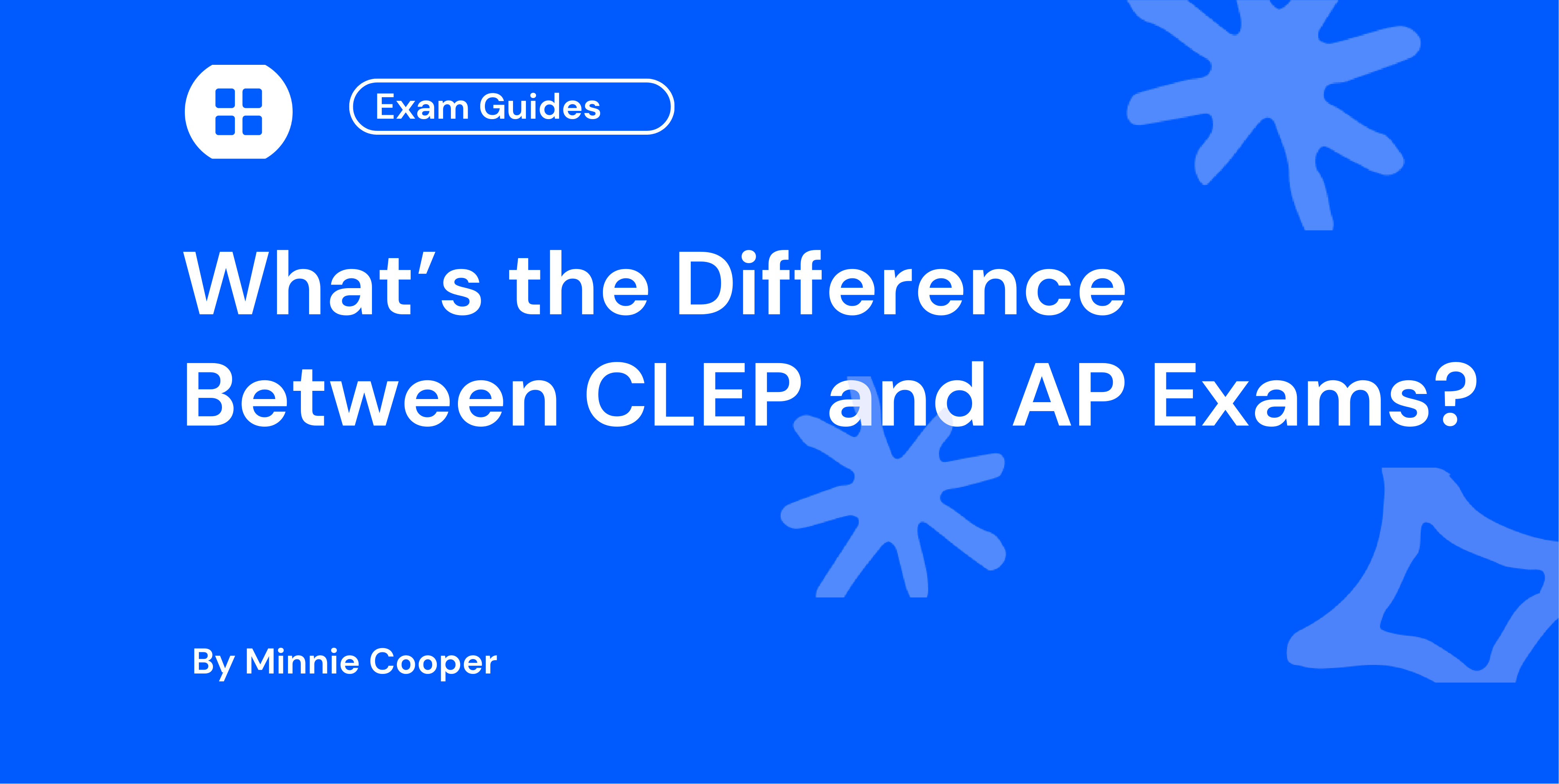 CLEP vs AP Exams: Key Differences Explained