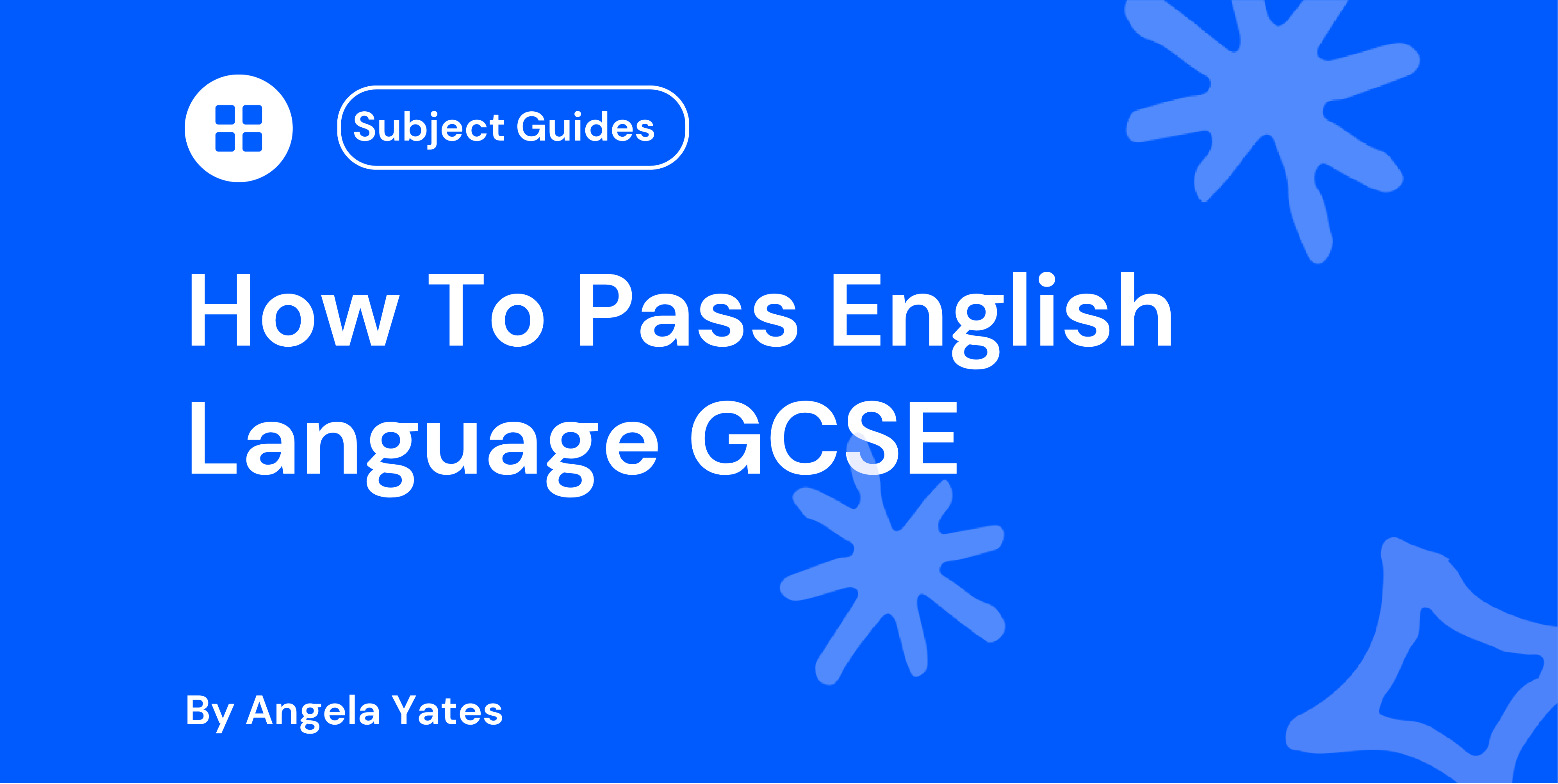 How To Pass English Language GCSE | Tips & Strategies