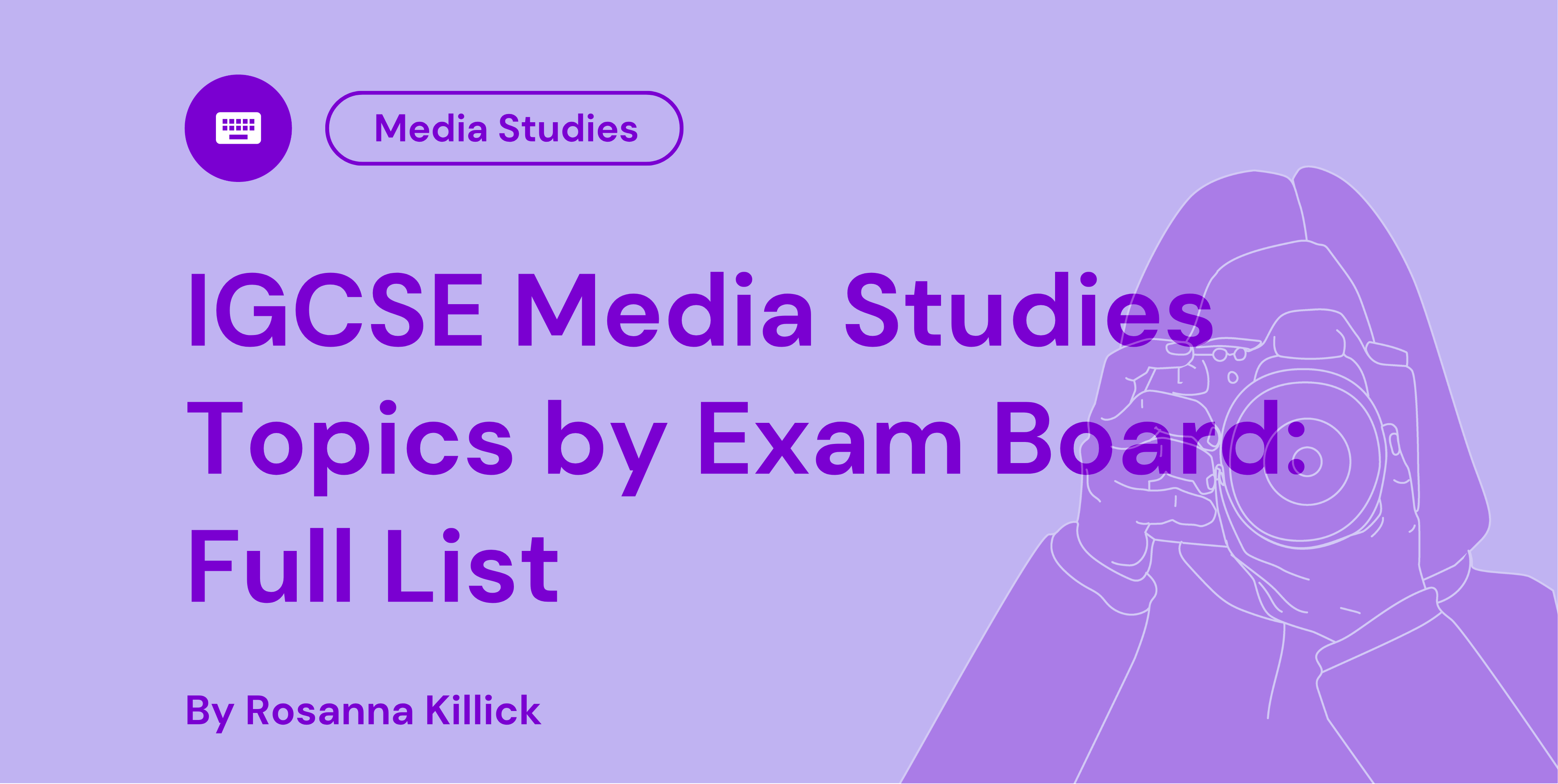 IGCSE Media Studies Topics by Exam Board: Full List