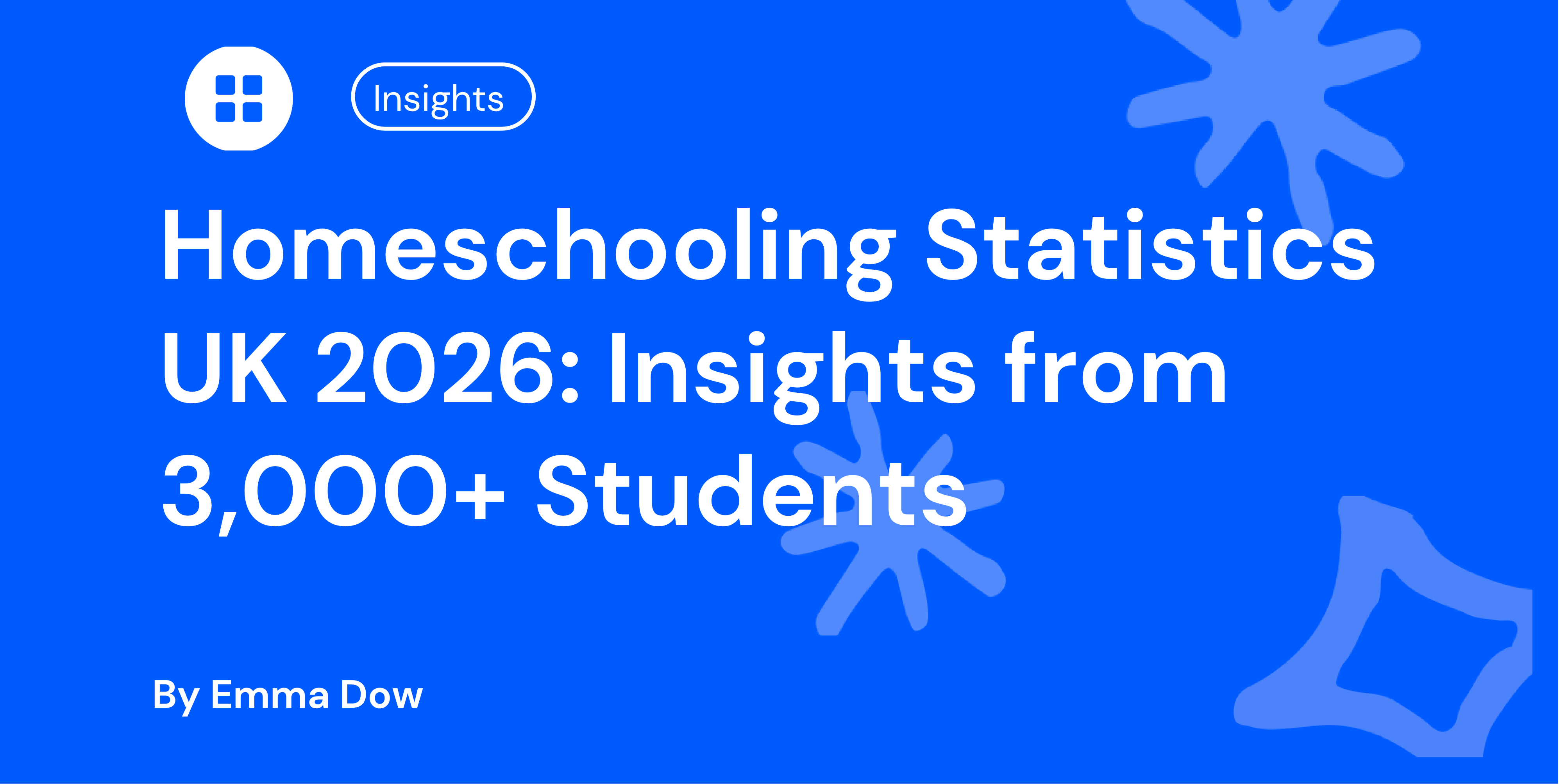 Homeschooling Statistics UK 2026: Insights from 3,000+ Students