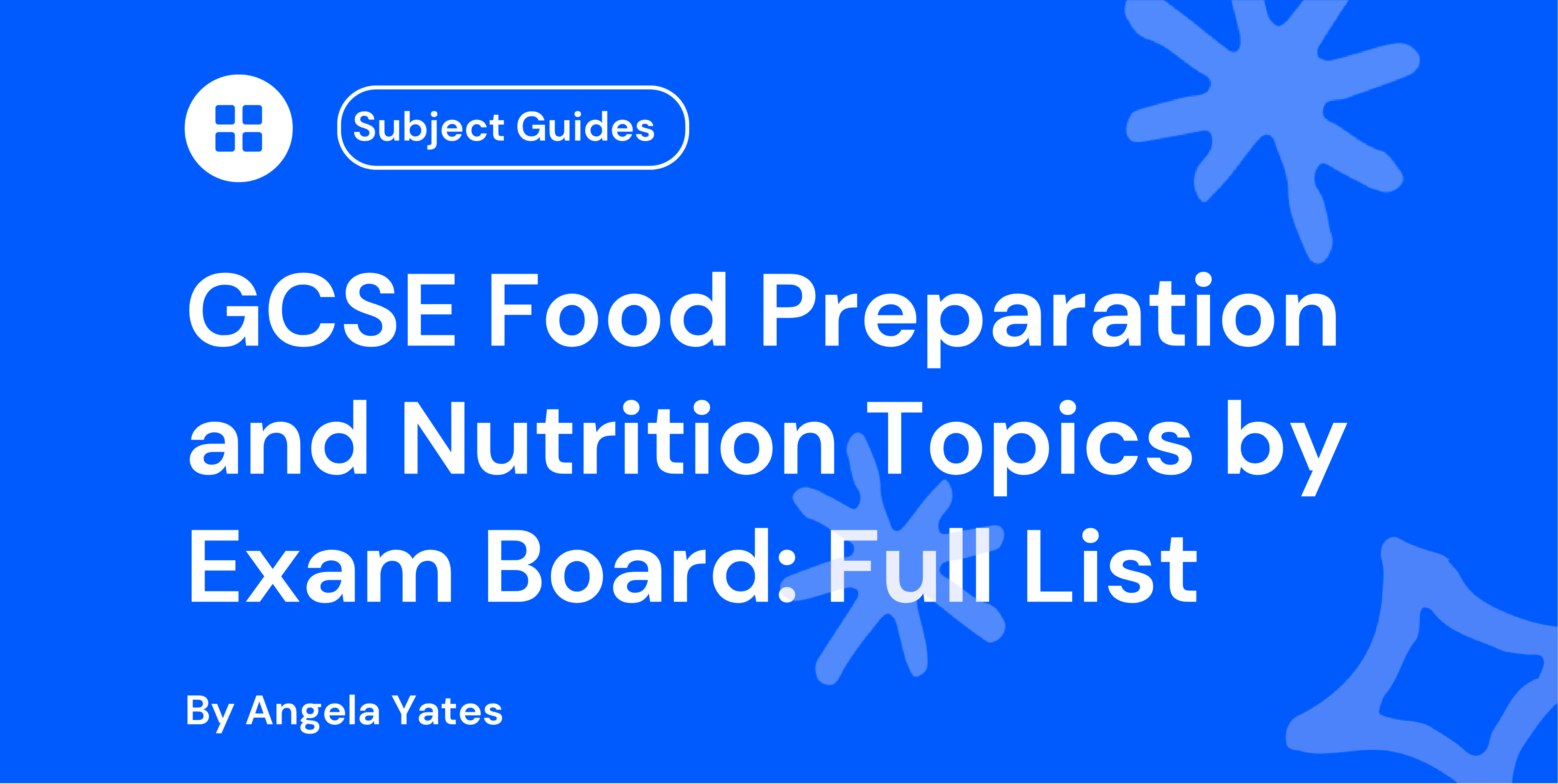 GCSE Food Preparation and Nutrition Topics by Exam Board: Full List