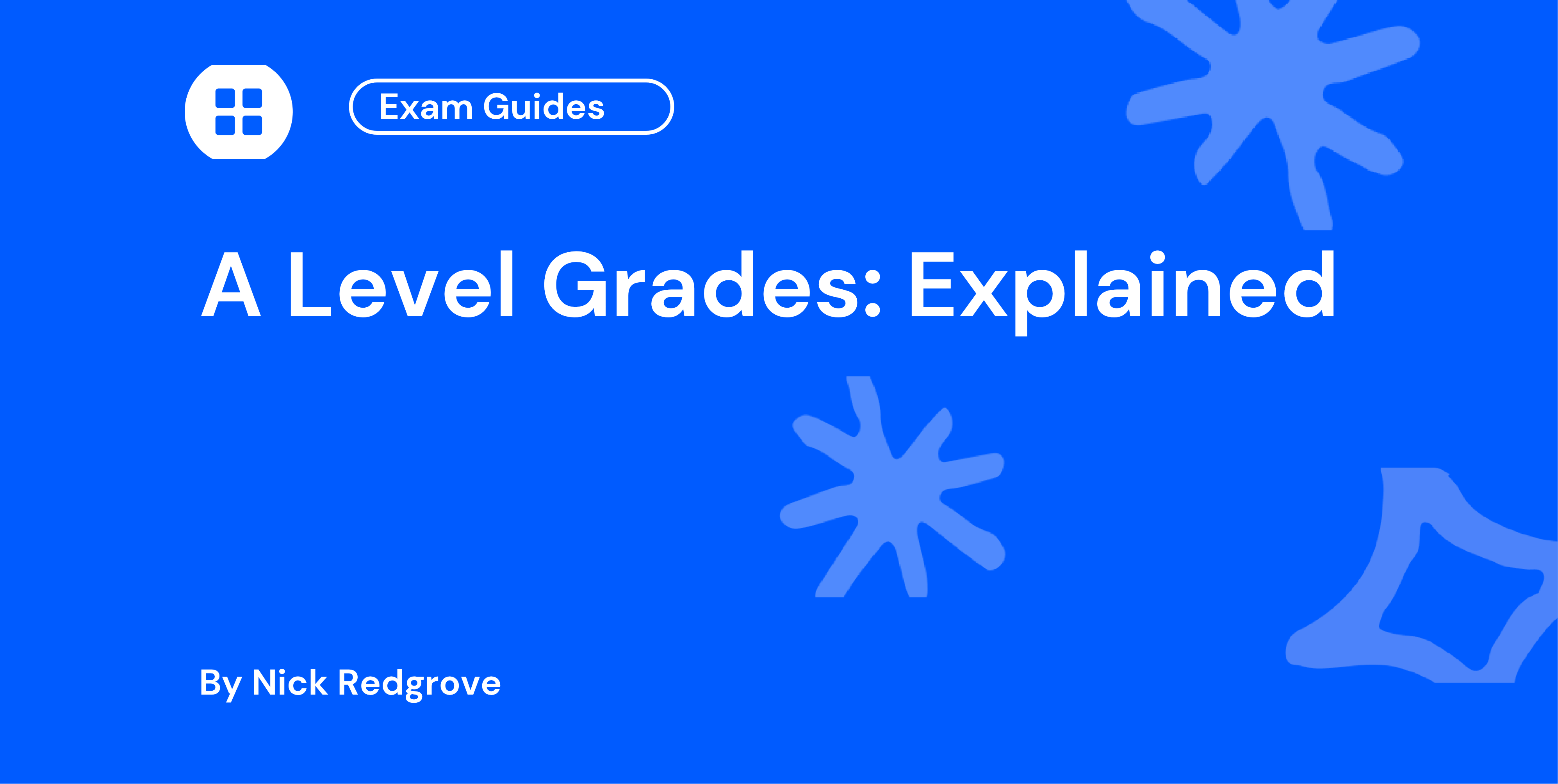 A Level Grades Explained for Students
